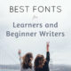 Move over Comic Sans - Best Fonts to Use for Learners & Beginner ...