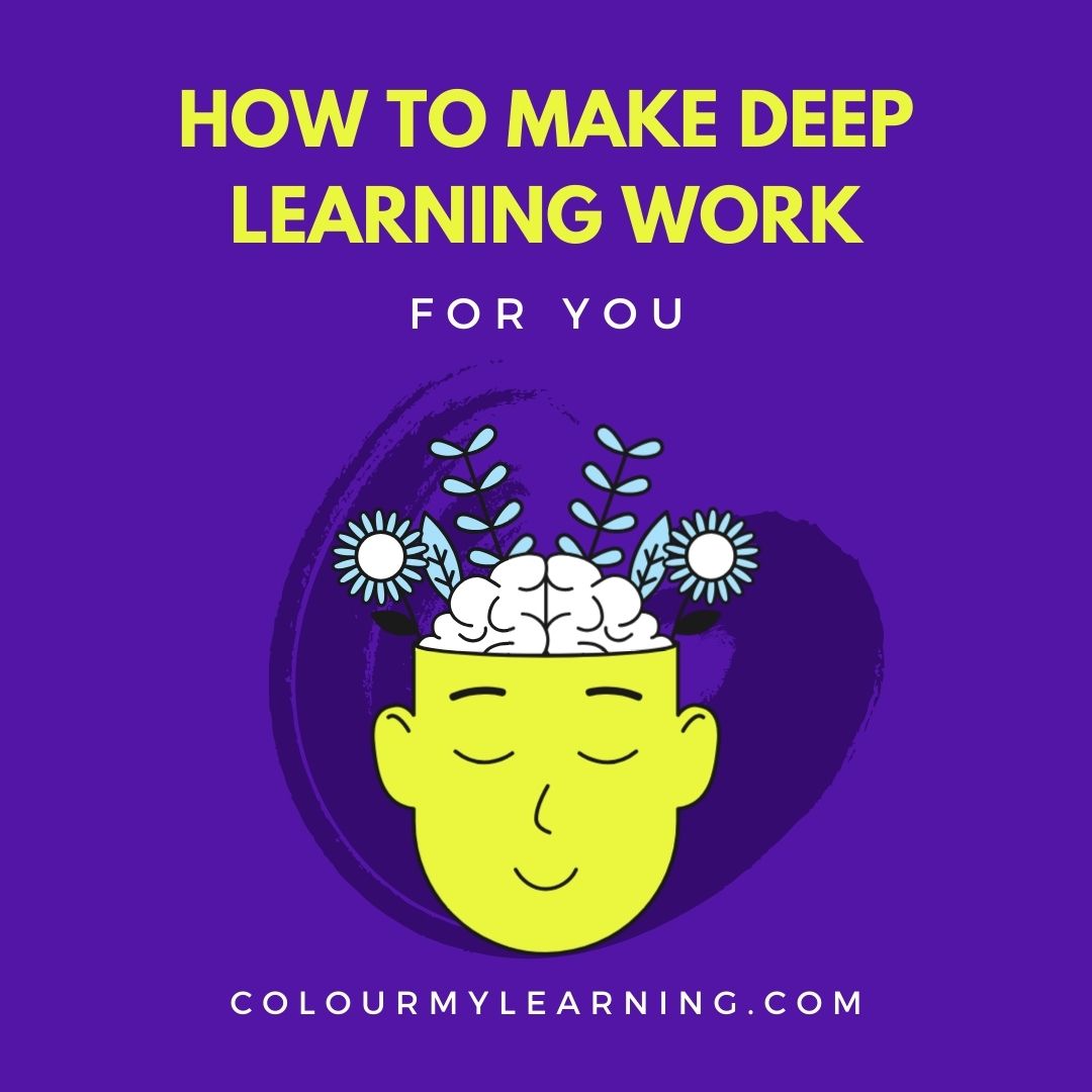 How to make deep learning work for you - Colour My Learning