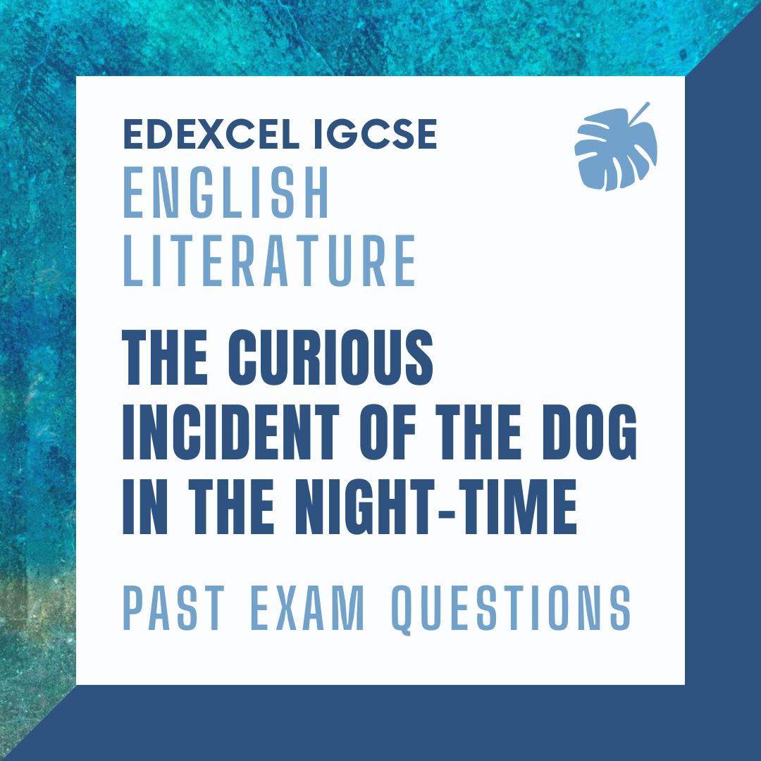 The Curious Incident of the Dog in the Night-time Past Exam Questions ...